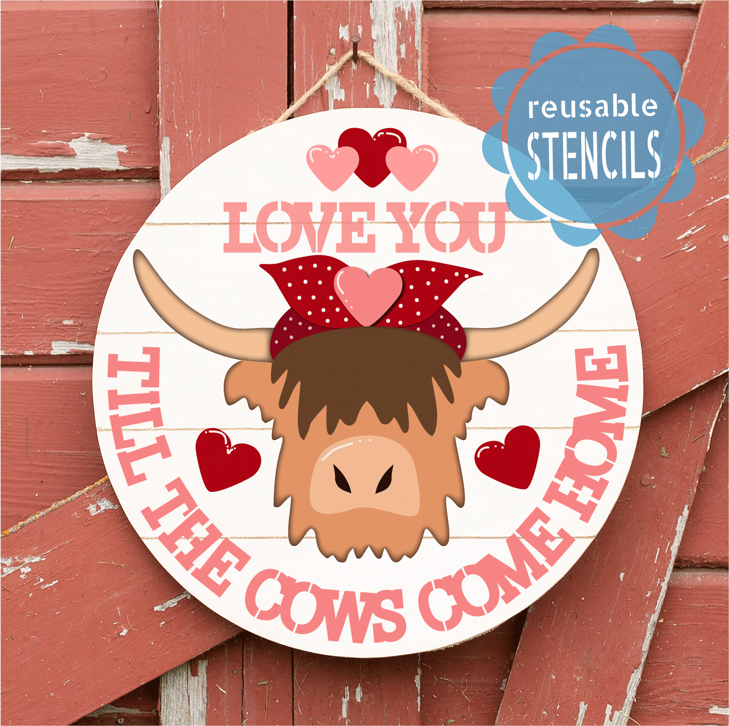 Love You Till the Cows Come Home / Reusable Stencil – WallCutz Crafts