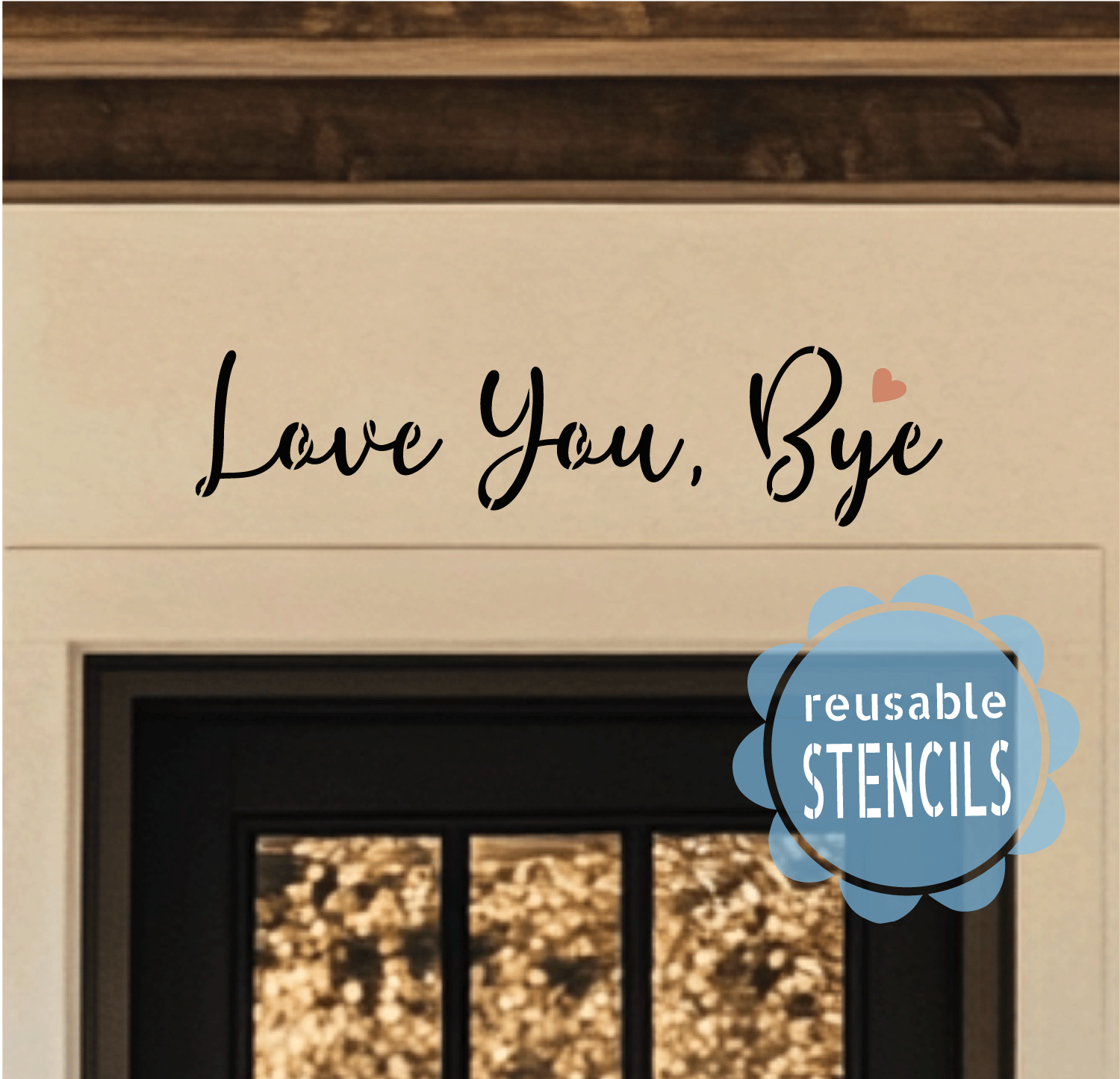 Love You, Bye / Reusable Stencil – WallCutz Crafts