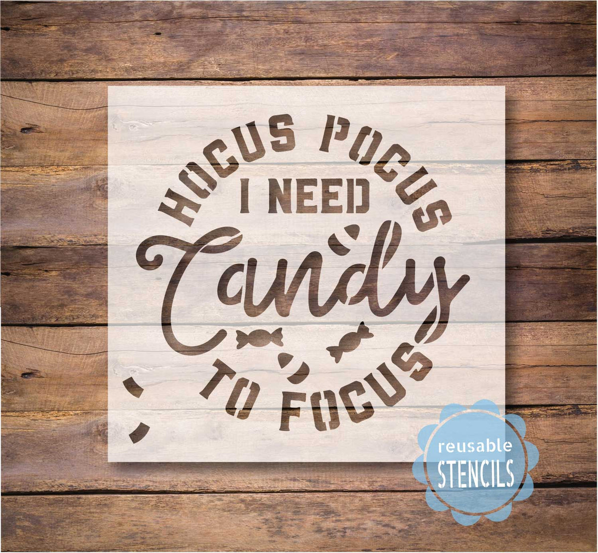 Hocus Pocus I Need Candy to Focus / Reusable Stencil| WallCutz Crafts