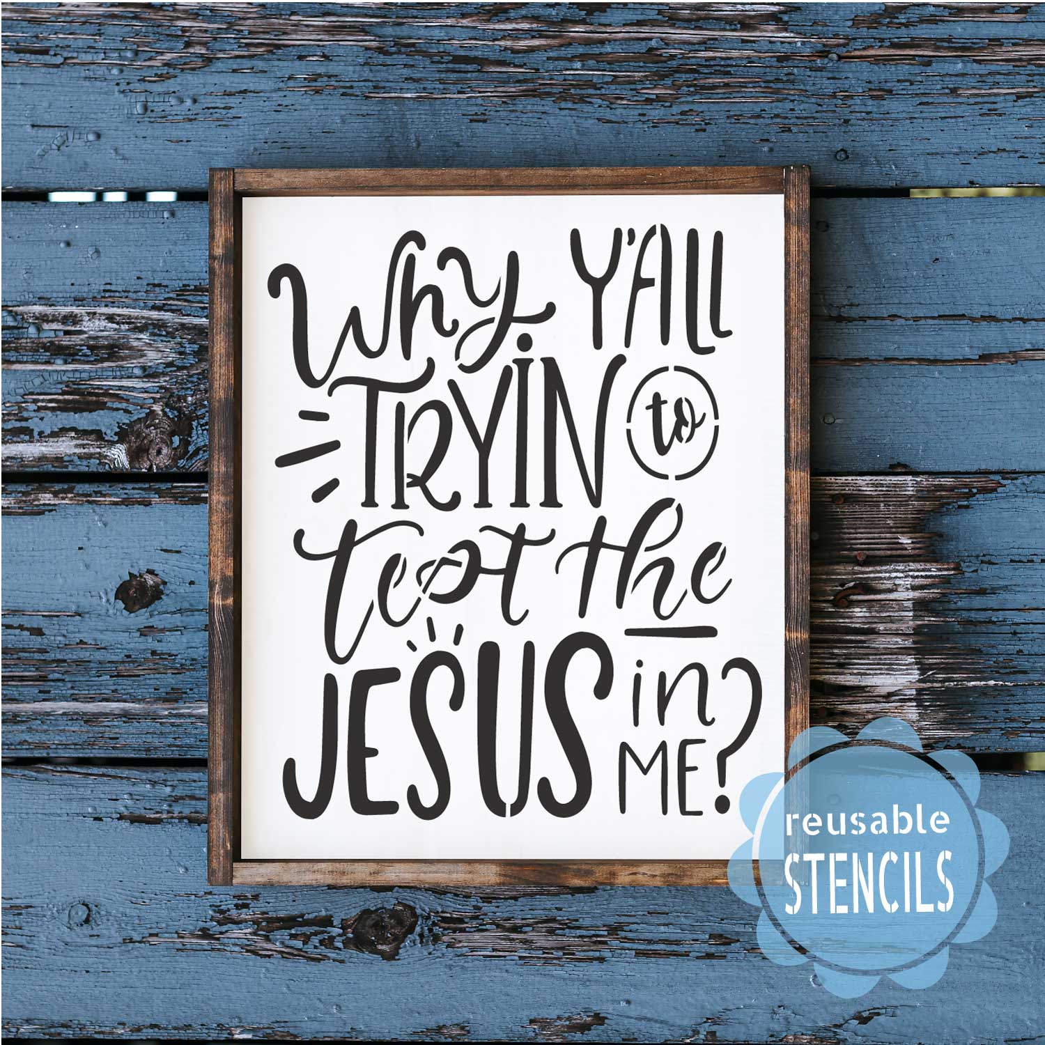 Test the Jesus in Me / Reusable Stencil – WallCutz Crafts