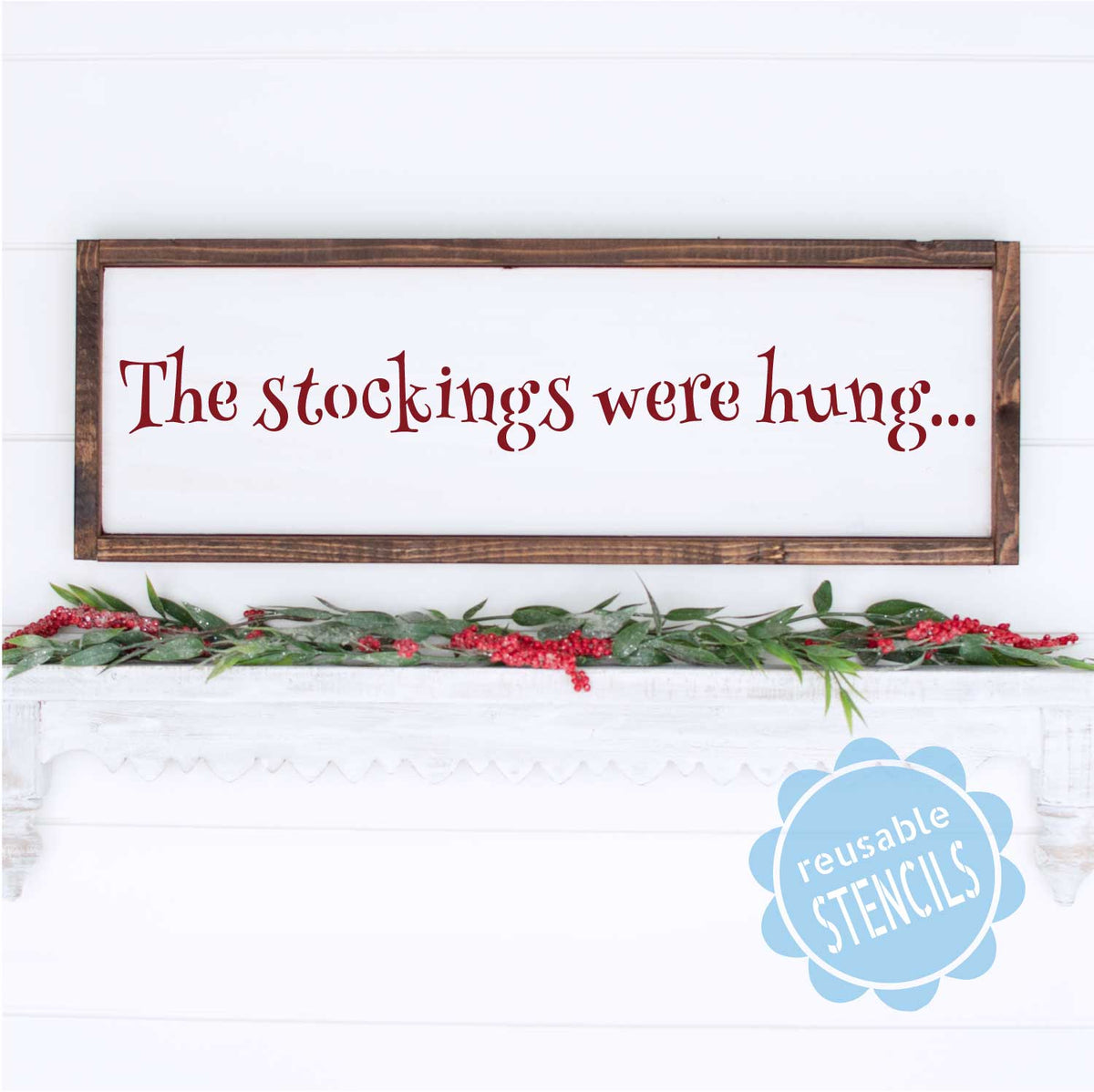 The stockings were hung.. / Christmas Stencil| WallCutz Crafts