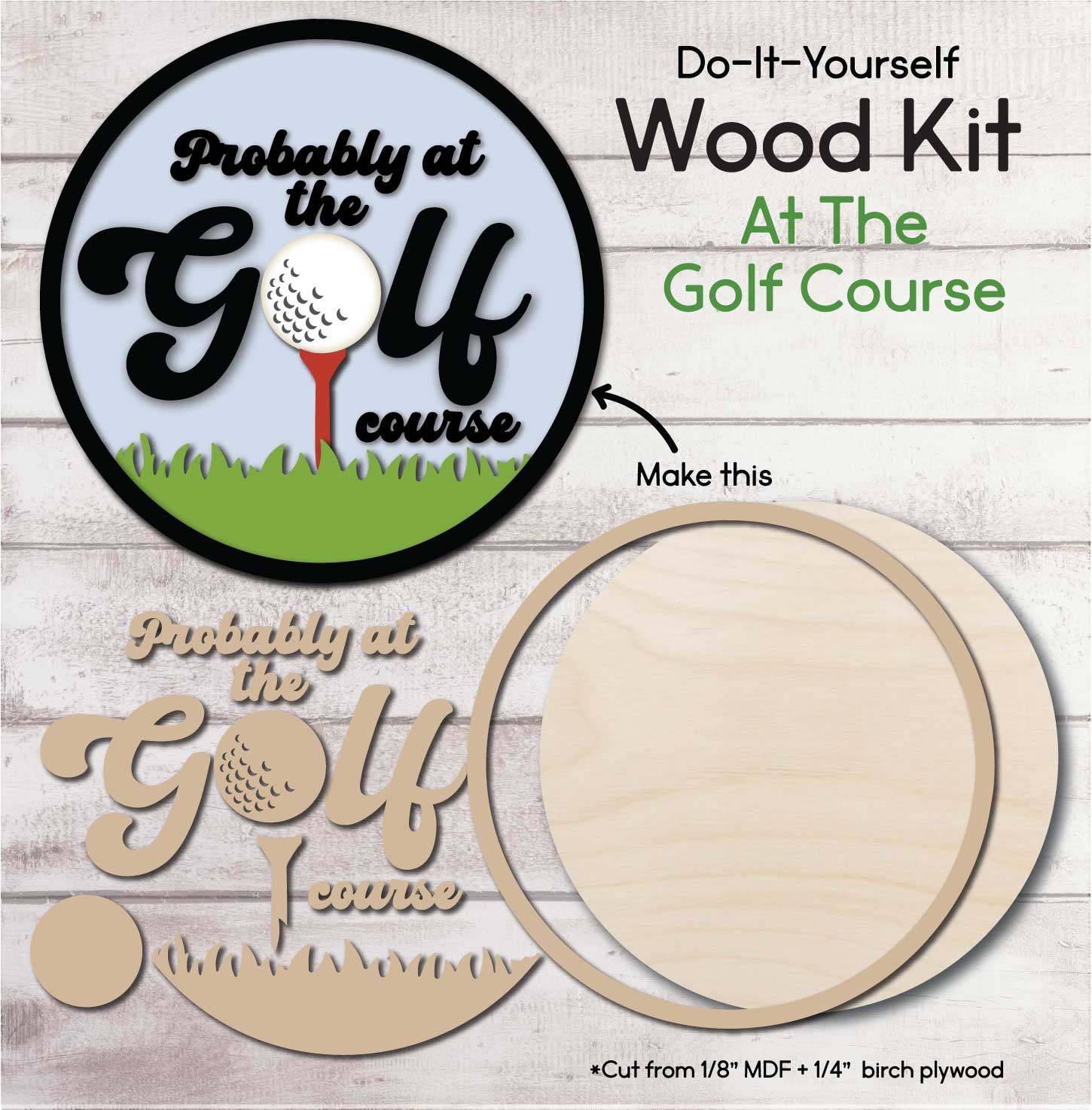 WOOD KIT / Probably At The Golf Course – WallCutz Crafts