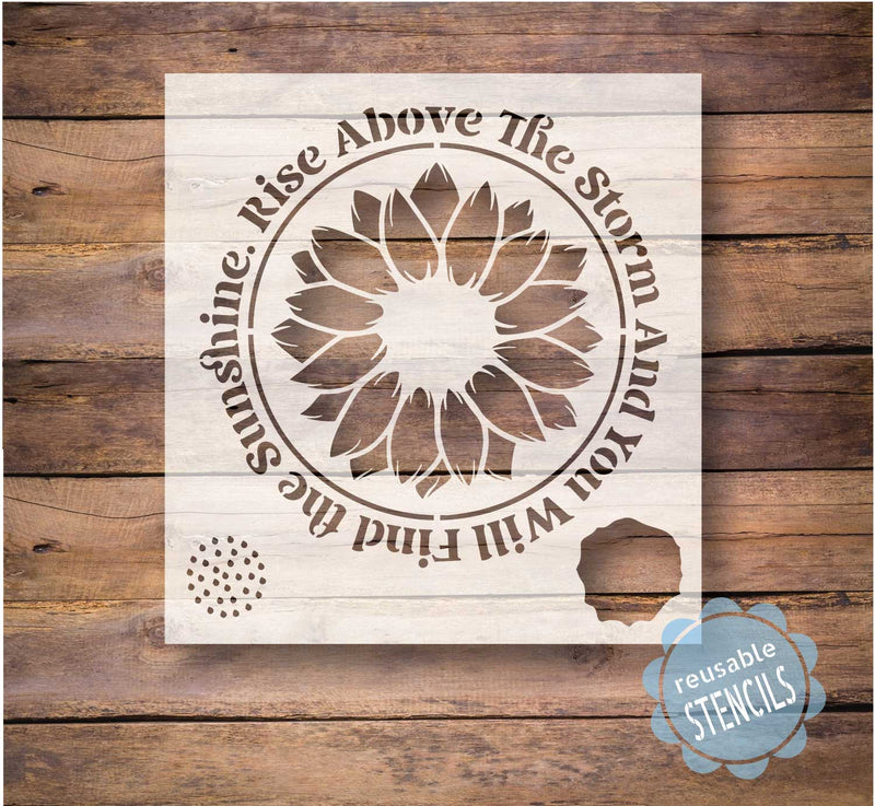Rise Above the Storm / Sunflower Stencil| WallCutz Crafts