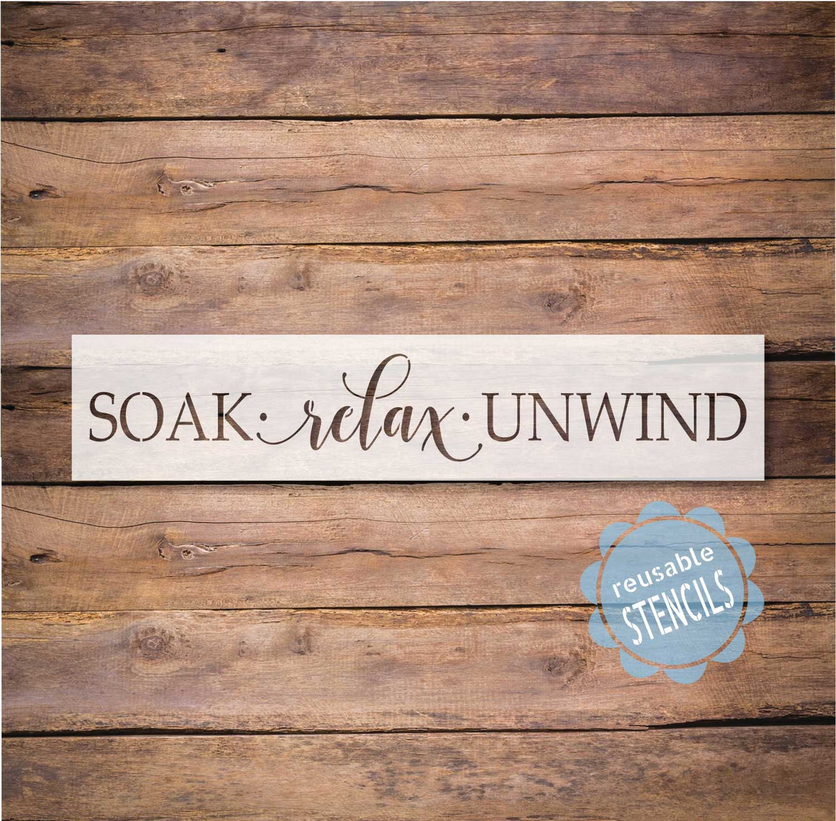 Soak Relax Unwind / Bathroom Stencil| WallCutz Crafts